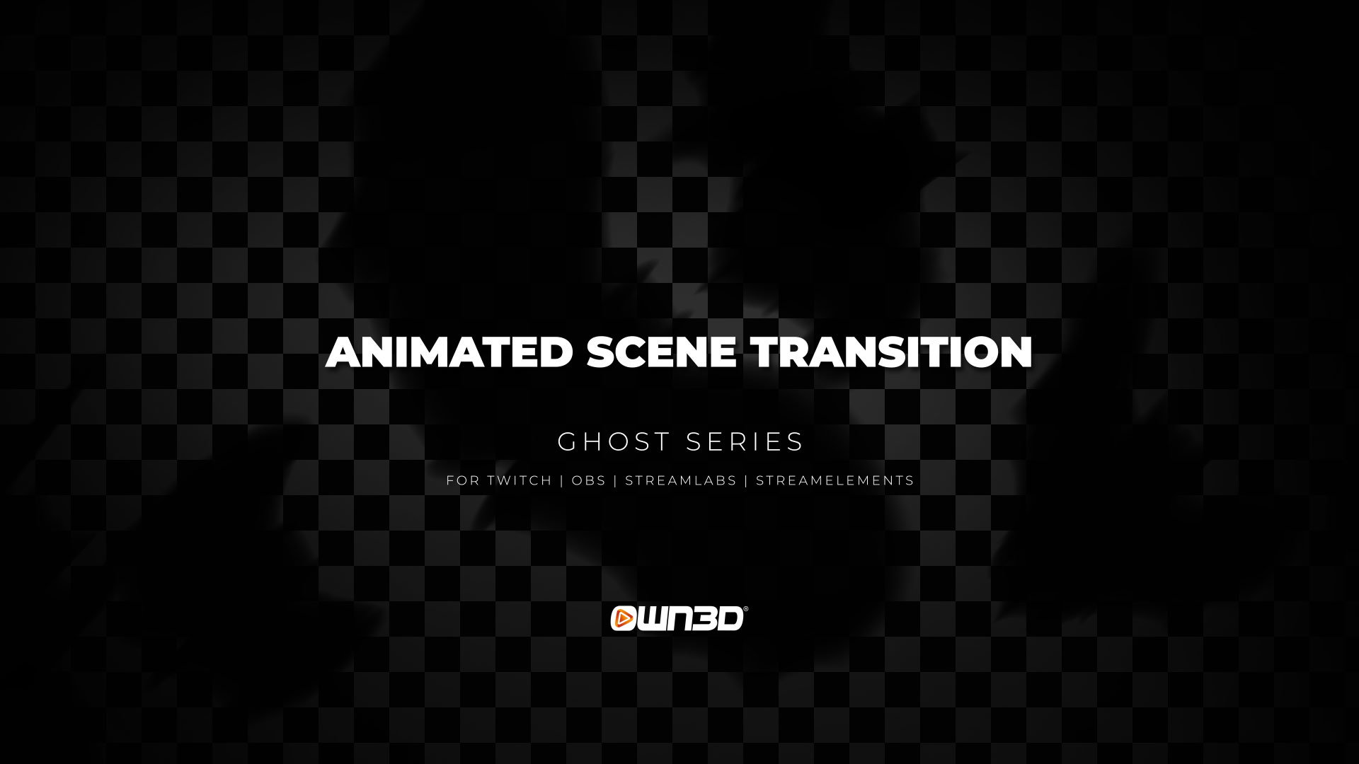 Ghost Twitch Scene Stinger Transitions - OWN3D