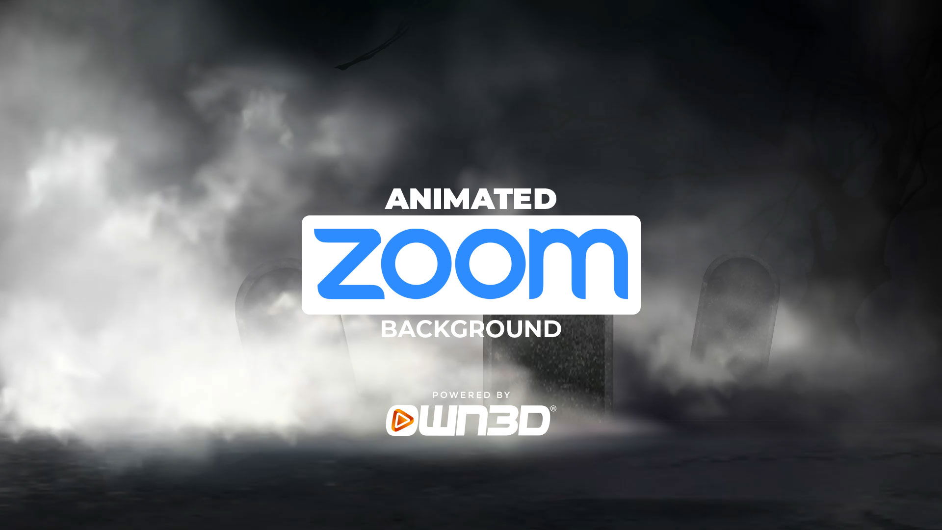 Ghost Zoom Backgrounds - OWN3D