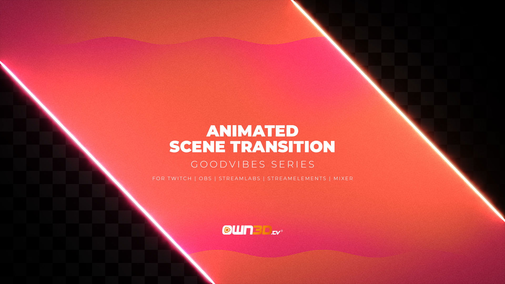 Good Vibes Twitch Scene Stinger Transitions - OWN3D